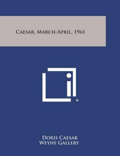 Caesar, March-April 1961 by Doris Caesar and Weyhe Gallery (2013, Trade ...