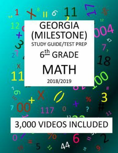 6th Grade GEORGIA MILESTONE, 2019 MATH, Test Prep: : 6th Grade GEORGIA ...