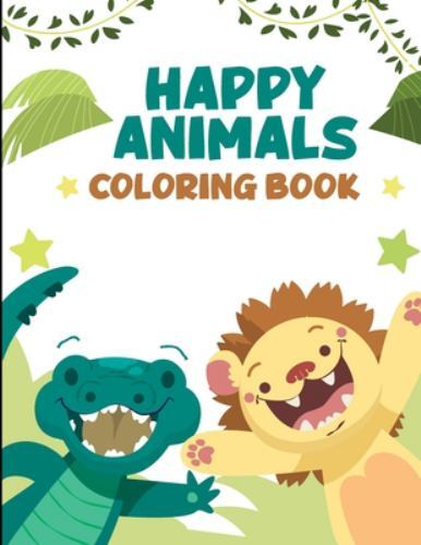 Happy Animals Coloring Book : A Cute Animals Coloring Book for Kids ...