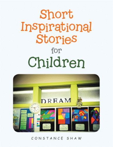 Short Inspirational Stories for Children by Constance Shaw (2022, Trade ...