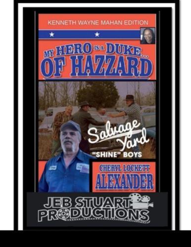 My Hero Is a Duke... of Hazzard Kenneth Wayne Mahan Edition by Cheryl ...