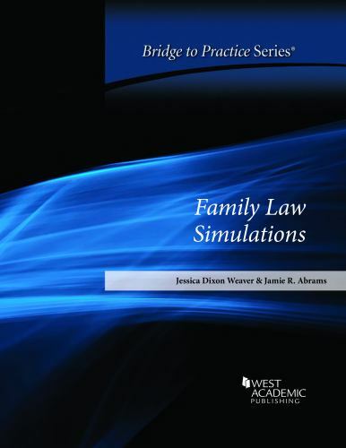 Family Law Simulations : Bridge to Practice by Jessica Weaver and Jamie ...