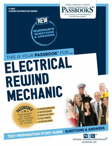 Career Examination Ser.: Electrical Rewind Mechanic (C-3957 ...