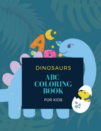 ABC Dinosaur Coloring Book : ABC Dinosaur Coloring Book for Kids ...