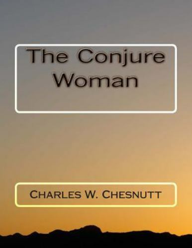 Conjure Woman by Charles Chesnutt (2011, Trade Paperback) for sale ...