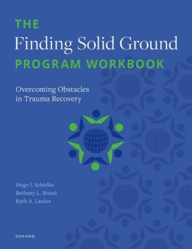 Finding Solid Ground Program Workbook : Overcoming Obstacles in Trauma ...