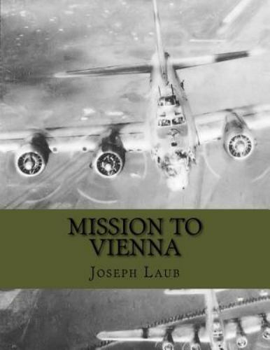 Mission to Vienna by Joseph Laub (2018, Trade Paperback) for sale ...