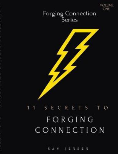 11 Secrets to Forging Connection by Samuel Jensen (2021, Trade ...