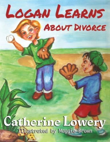 Logan Learns about Divorce by Catherine Lowery (2020, Trade Paperback ...