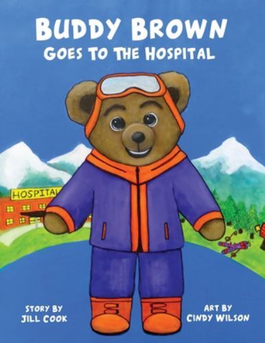 Buddy Brown Goes to the Hospital by Jill Cook (2021, Trade Paperback ...