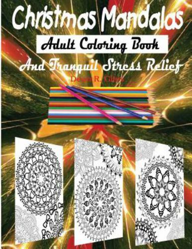 Christmas Mandalas Adult Coloring Book and Stress Relief Therapy by ...