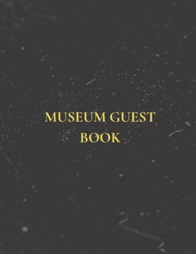 Museum Guest Book Visitor Guestbook Visitor Log Sign-In Book : 8. 5 X ...