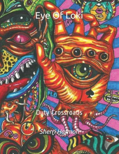 Eye of Loki : Duty Crossroads by Sherri Harmon (2019, Trade Paperback ...
