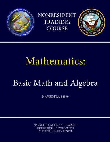 Navy Mathematics - Basic Math and Algebra - NAVEDTRA 14139 (Nonresident ...