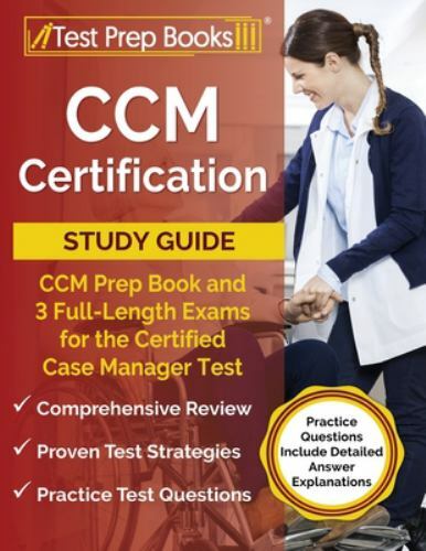 CCM Certification Study Guide : CCM Prep Book and 3 Full-Length Exams ...