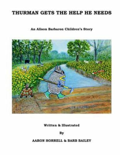 Thurman Gets the Help He Needs by Barb Bailey and Aaron Horrell (2017 ...