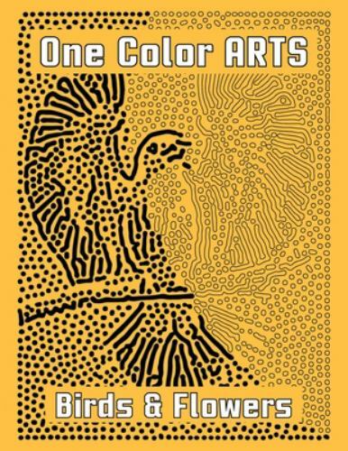 One Color ARTS: Birds and Flowers : Unique Coloring Book with Just One ...