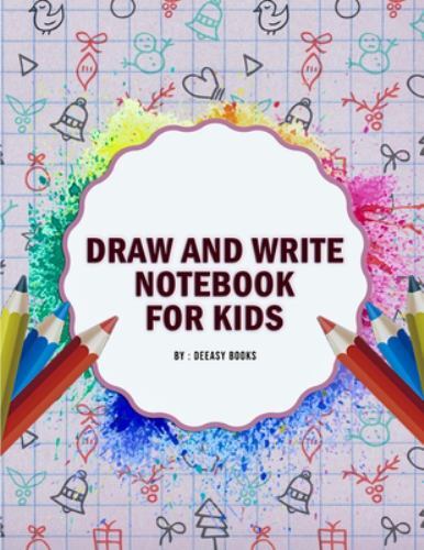 Draw and Write Notebook for Kids by Deeasy Books (2021, Trade Paperback ...