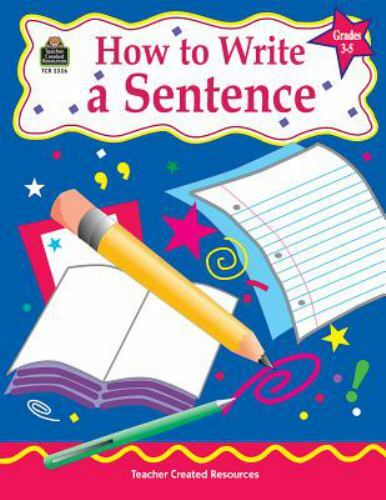 How to Write a Sentence, Grades 3-5 by Kathleen Christopher Null (1998 ...