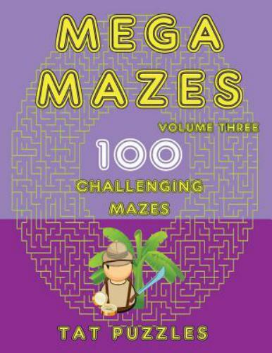Mega Mazes : 100 Challenging Mazes by Tat Puzzles (2018, Trade ...