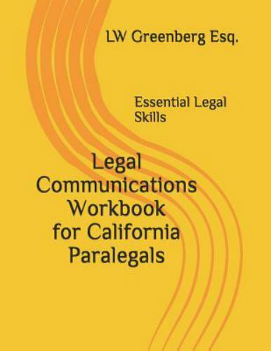 Legal Communications Workbook for California Paralegals : Essential ...