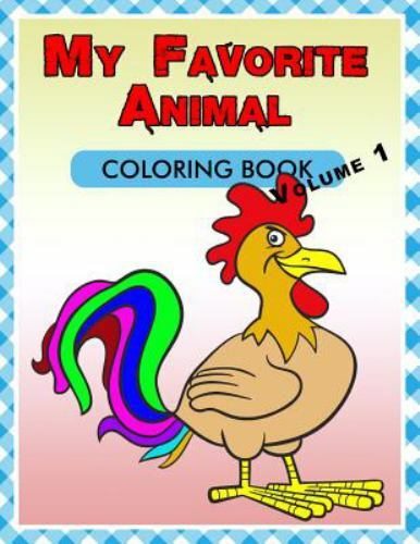 My Favorite Animal Coloring Book Volume 1 by Daylite Publishing (2015 ...