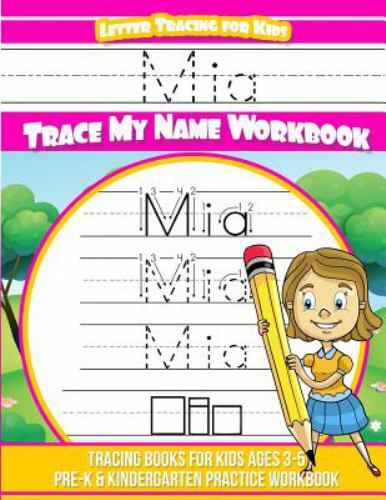 Mia Letter Tracing for Kids Trace My Name Workbook : Tracing Books for ...