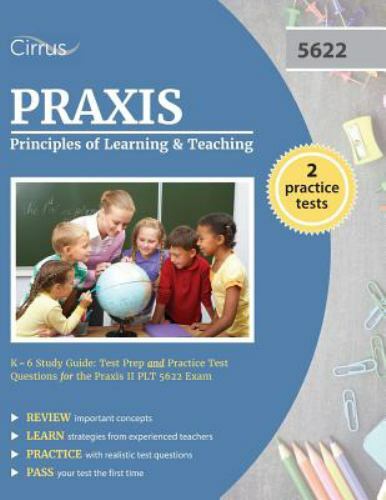 Praxis Principles of Learning and Teaching K-6 Study Guide : Test Prep ...