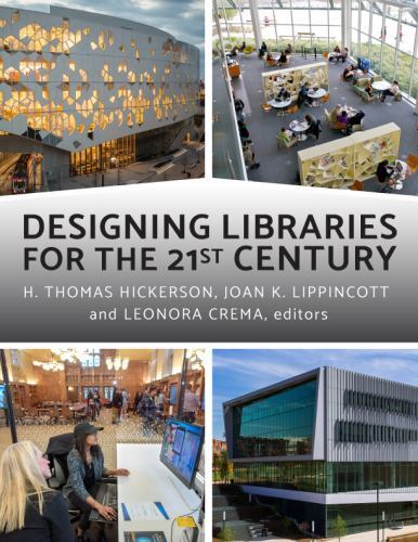 Designing Libraries for the 21st Century by Joan K. Lippincott (2022 ...