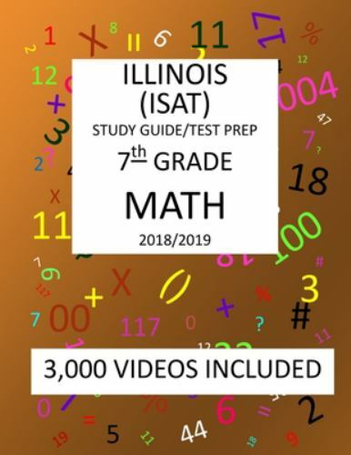 7th Grade ILLINOIS ISAT, MATH, Test Prep: 2019 : 7th Grade ILLINOIS ...