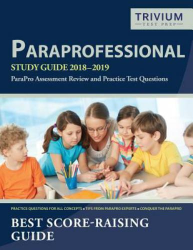 Paraprofessional Study Guide 2018-2019 : ParaPro Assessment Review and ...