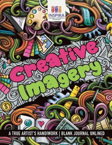 Creative Imagery a True Artist's Handiwork Blank Journal Unlined by ...