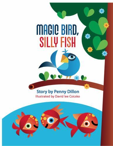Magic Bird, Silly Fish by Penny Dillon (2015, Hardcover) for sale ...
