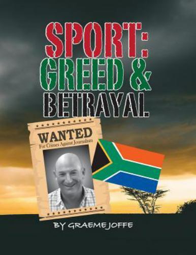 Sport : GREED & BETRAYAL: Wanted for Crimes Against Journalism by ...