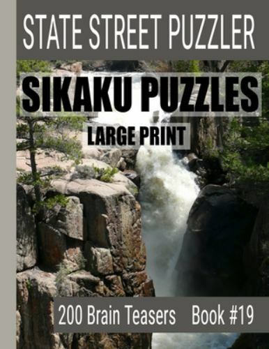 Sikaku Puzzles: Large Print 200 Brain Teaser Book #19 : Fun Filled Puzzles and Solutions for ...