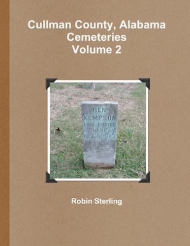 Cullman County, Alabama Cemeteries, Volume 2 by Robin Sterling (2013 ...