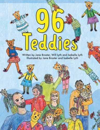 96 Teddies : Based on a True Story by Isabelle Lyth and Will Lyth (2022 ...