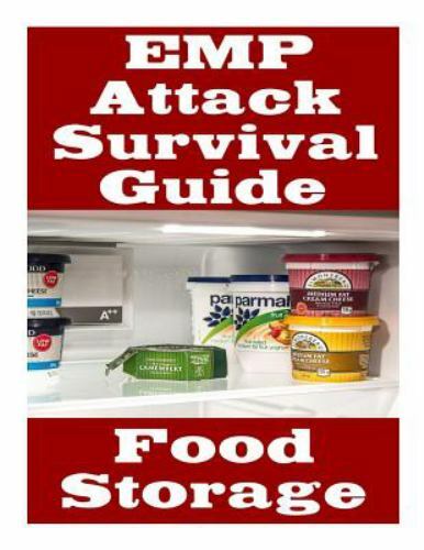 EMP Attack Survival Guide: Food Storage : The Ultimate Beginner's Guide ...