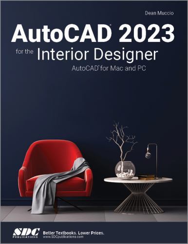 AutoCAD 2023 for the Interior Designer : AutoCAD for Mac and PC by Dean ...