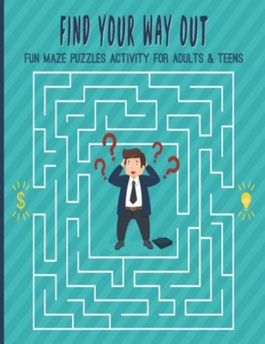 Find Your Way Out Fun Maze Puzzles Activity for Adults and Teens : With ...