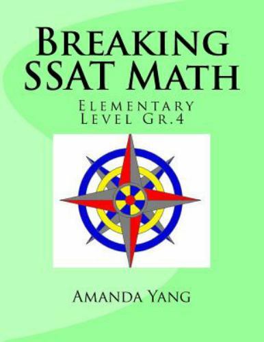 Breaking SSAT Math Elementary Level Gr. 4 by Amanda Yang (2017, Trade ...