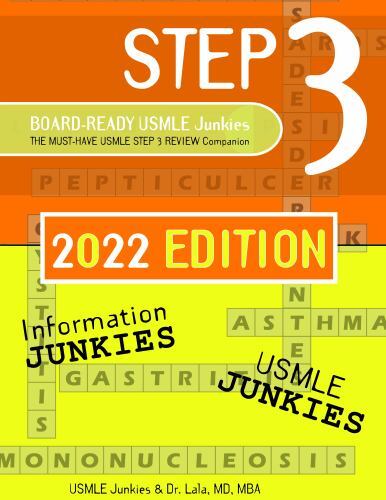Step 3 Board-Ready USMLE Junkies 2nd Edition : The Must Have USMLE Step ...