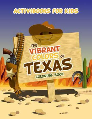 Vibrant Colors of Texas Coloring Book by Activibooks For Kids (2016 ...