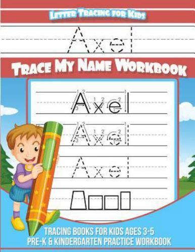 Axel Letter Tracing for Kids Trace My Name Workbook : Tracing Books for ...