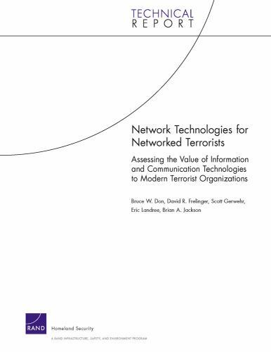 Network Technologies for Networked Terrorists : Assessing the Value of ...