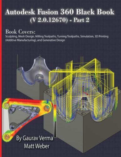 Autodesk Fusion 360 Black Book (V 2. 0. 12670) Ser.: Autodesk Fusion ...