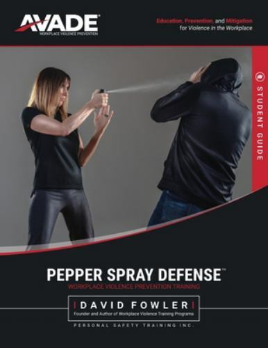 Pepper Spray Defense Training Program : Student Manual by David Fowler ...