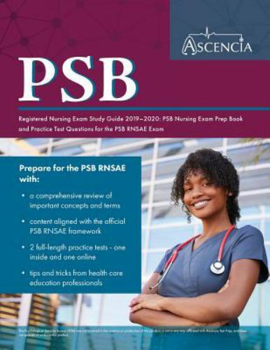 PSB Registered Nursing Exam Study Guide 2019-2020 : PSB Nursing Exam ...