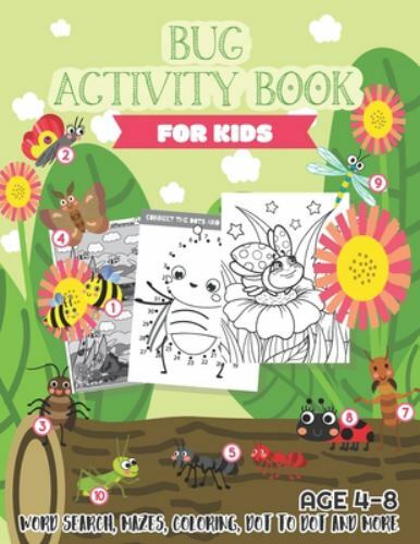 Bug Activity Book for Kids Ages 4-8 : Word Search, Mazes, Coloring, Dot ...