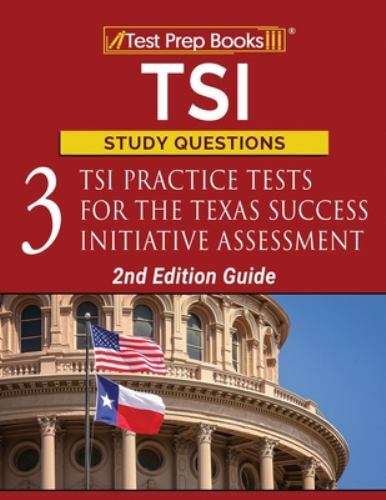 TSI Study Questions : 3 TSI Practice Tests for the Texas Success ...